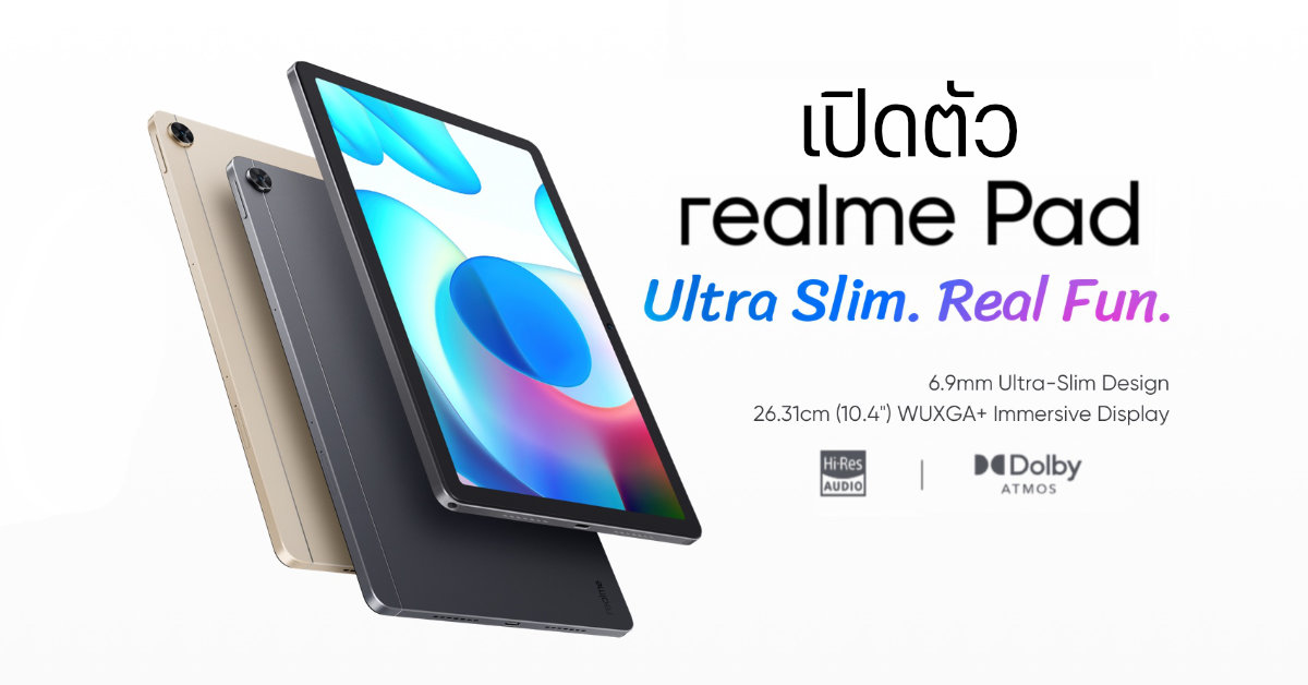 เปิดตัว Realme Pad แท็บเล็ตรองรับ 4g จอ 10 4 นิ้ว Wuxga พร้อมลำโพง 4