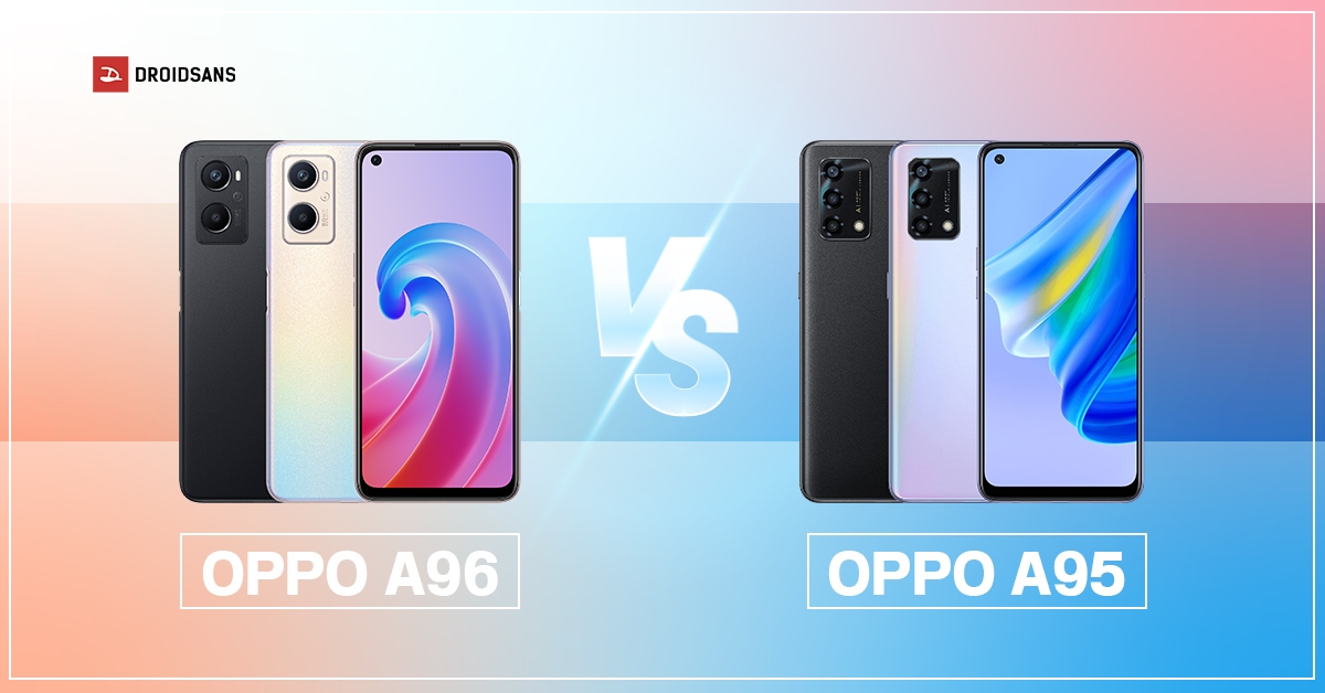 มือถือสุดคุ้ม OPPO A96 น่าใช้ขึ้นกว่า OPPO A95 แค่ไหน ได้อัปเกรดอะไรขึ้นมาบ้าง? | DroidSans